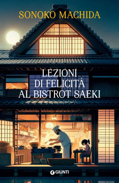 Lezioni di felicità al bistrot Saeki by Sonoko Machida | eBook | Barnes & Noble®