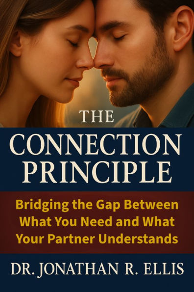 The Connection Principle: Bridging The Gap Between What You Need And ...