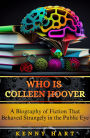 Who Is Colleen Hoover: A Biography of Fiction That Behaved Strangely in ...