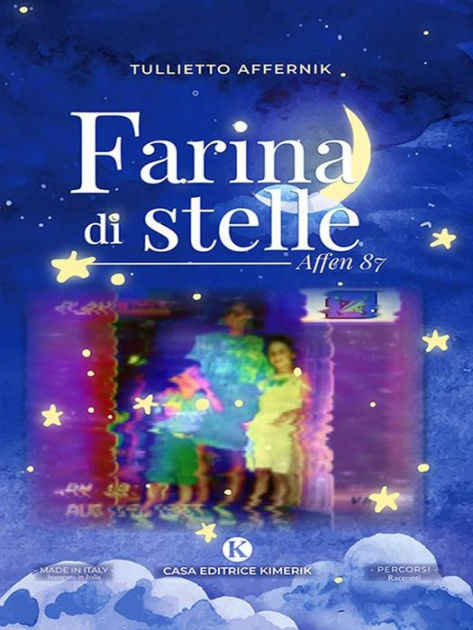 Farina di stelle by Affernik Tullietto | eBook | Barnes & Noble®