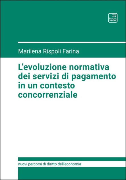 L'evoluzione normativa dei servizi di pagamento in un contesto ...