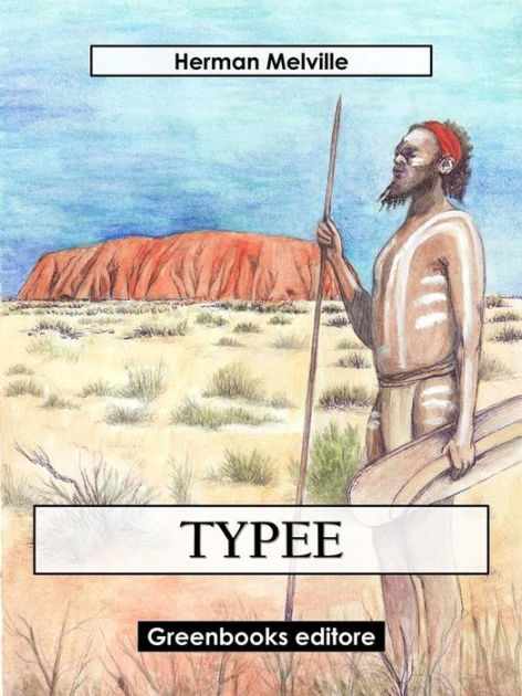 Typee by Herman Melville, Paperback | Barnes & Noble®