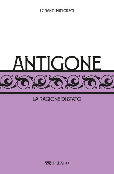Antigone: La ragione di Stato by Sonia Macrì, AA.VV. | eBook | Barnes & Noble®
