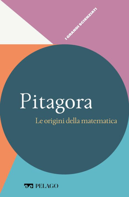 Pitagora - Le origini della matematica by Silvio Maracchia, AA.VV ...