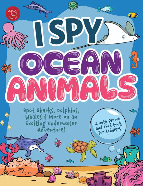 I Spy Ocean Animals: Spot Sharks, Dolphins, Whales & More on an ...