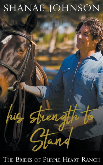 His Strength to Stand by Shanae Johnson, Paperback | Barnes & Noble®