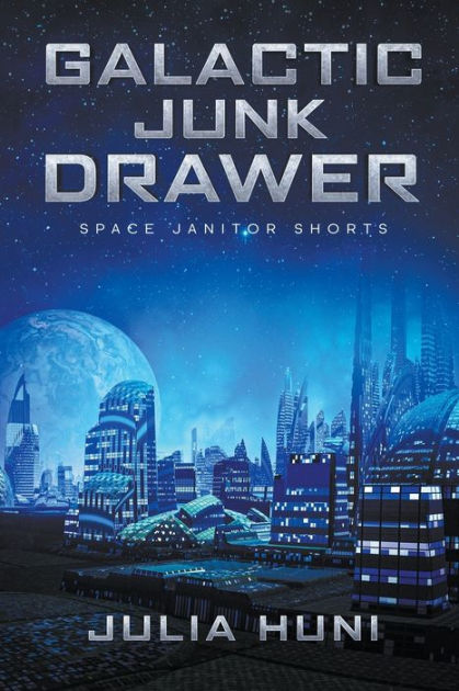 Galactic Junk Drawer by Julia Huni, Paperback | Barnes & Noble®