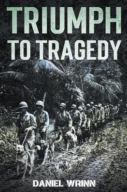 Triumph to Tragedy by Daniel Wrinn, Paperback | Barnes & Noble®