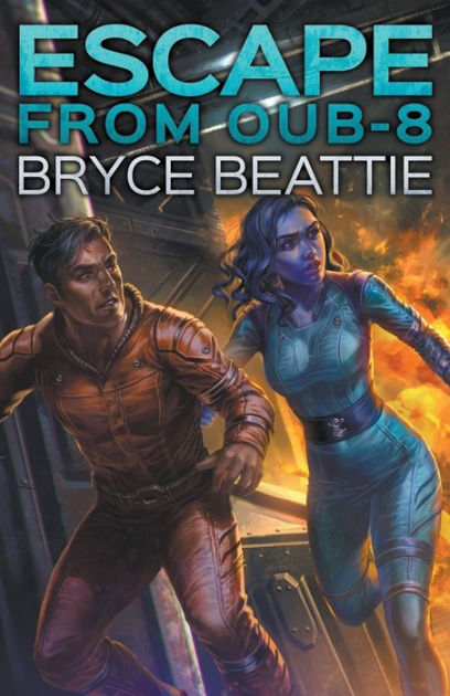 Escape from OUB-8 by Bryce Beattie, Paperback | Barnes & Noble®