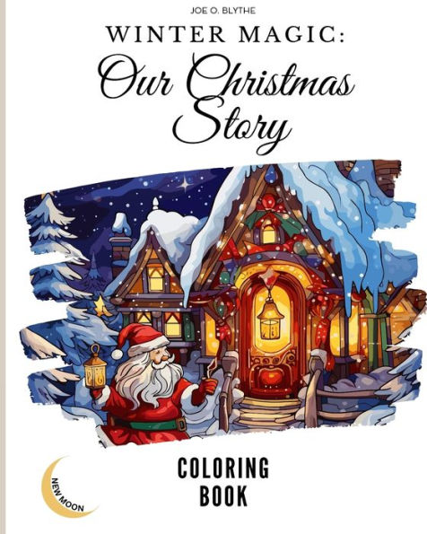 Winter Magic: Our Christmas Story COLORING BOOK: A Visual Journey ...