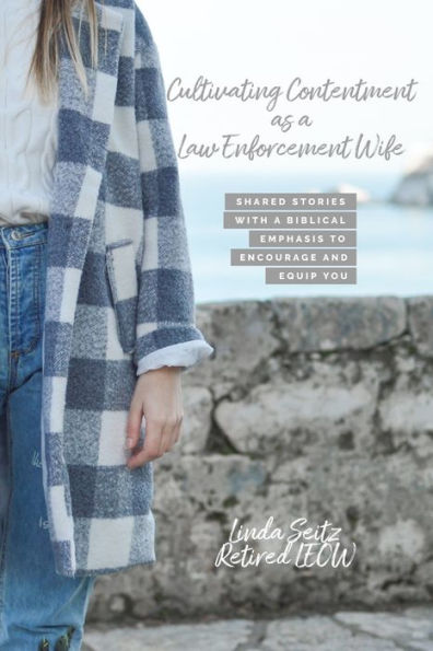 Cultivating Contentment As A Law Enforcement Wife: Shared Stories With ...
