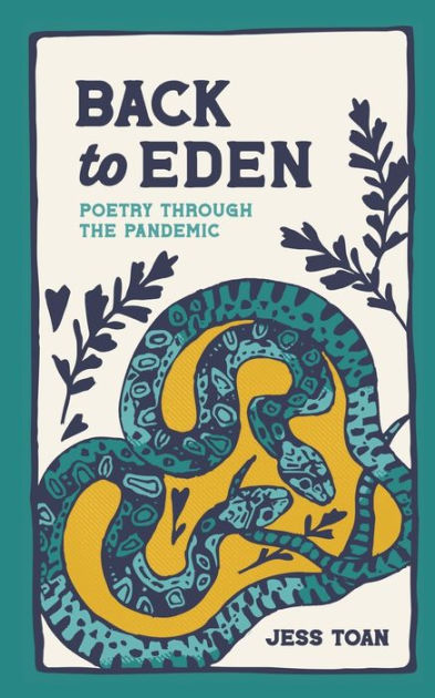 Back To Eden: Poetry Through the Pandemic by Jess Toan, Paperback ...