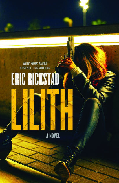 Lilith: A Novel by Eric Rickstad, Paperback | Barnes & Noble®