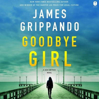 Goodbye Girl: A Novel by James Grippando, Jonathan Davis, Audiobook ...