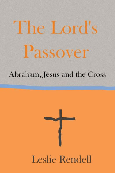The Lord's Passover by Leslie Rendell, Paperback | Barnes & Noble®