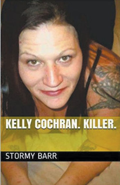 Kelly Cochran. Killer. by Stormy Barr, Paperback | Barnes & Noble®