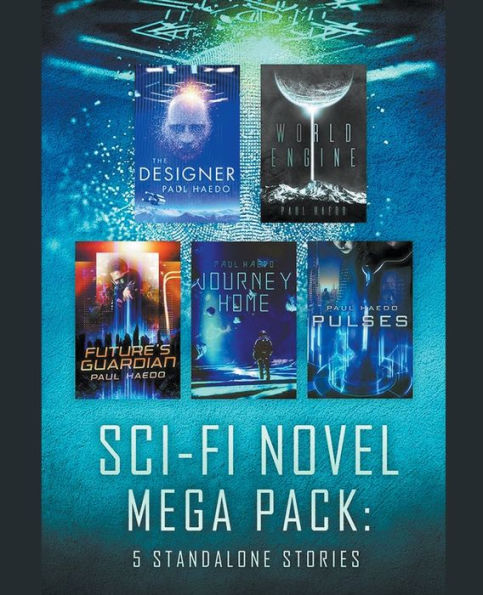 Sci-Fi Novel Mega Pack: Five Standalone Stories by Paul Haedo ...