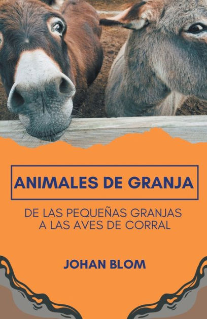 Animales de granja: De las pequeñas granjas a las aves de corral by ...