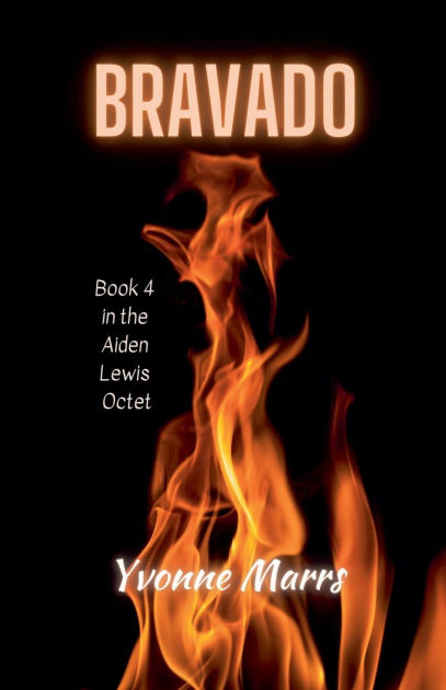 Aiden Lewis Octet Book 4 - Bravado by Yvonne Marrs, Paperback | Barnes ...