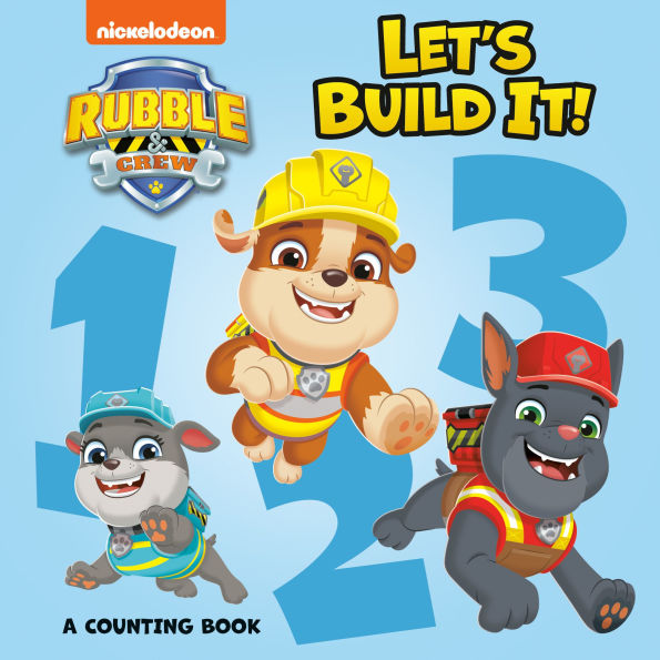 Let's Build It! A Counting Book (PAW Patrol: Rubble & Crew) by Random ...