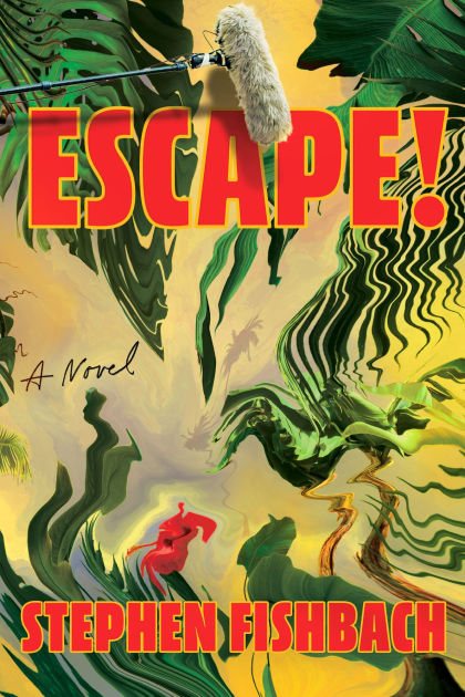 Escape!: A Novel by Stephen Fishbach, Paperback | Barnes & Noble®