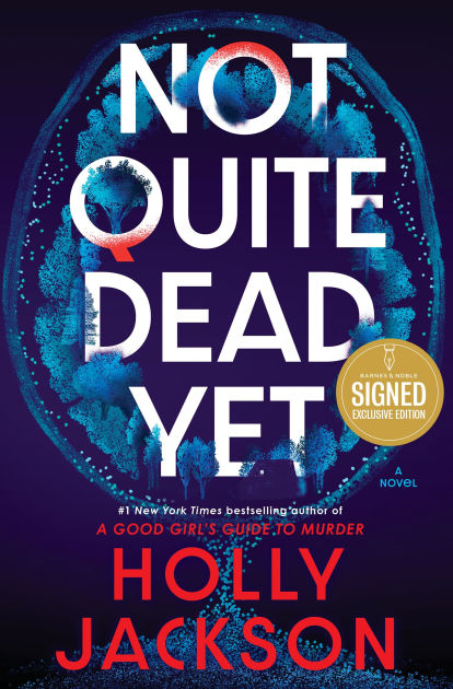 Not Quite Dead Yet: A Novel (Signed B&N Exclusive Edition) by Holly ...