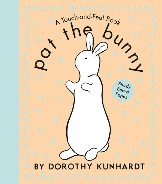 Pat the Bunny: The Interactive Classic for Babies and Toddlers with ...