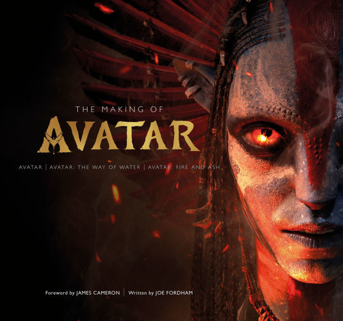 The Making of Avatar Way of Water, Fire and Ash by Joe Fordham ...