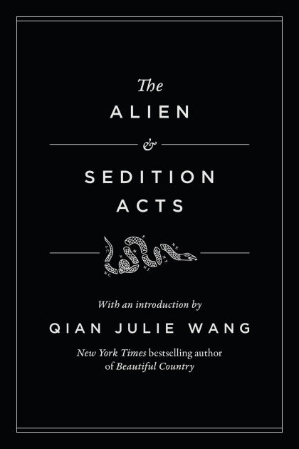The Alien and Sedition Acts by Qian Julie Wang, Hardcover | Barnes & Noble®