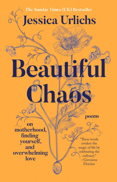 Beautiful Chaos: On Motherhood, Finding Yourself, and Overwhelming Love ...