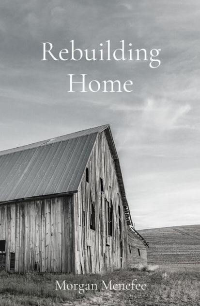 Rebuilding Home by Morgan Menefee | eBook | Barnes & Noble®