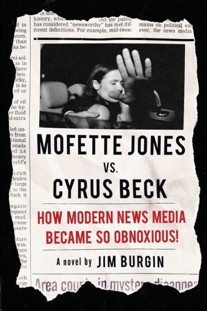 Mofette Jones vs. Cyrus Beck: How Modern News Media Became So Obnoxious ...