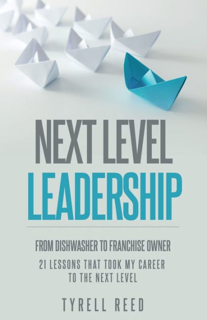 Next Level Leadership by Tyrell Reed, Paperback | Barnes & Noble®