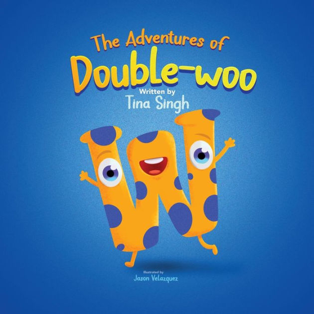 The Adventures of Double-woo by Tina Singh, Paperback | Barnes & Noble®