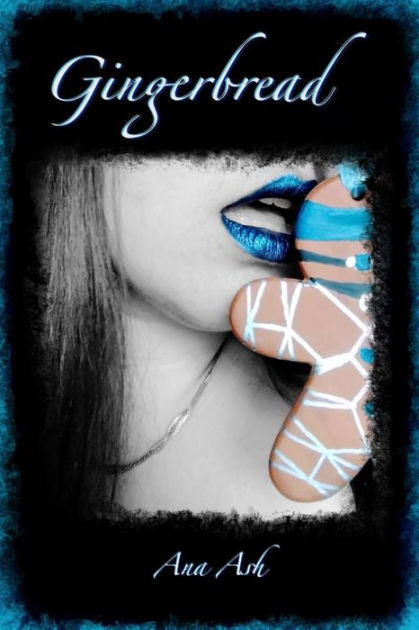 Gingerbread by Ana Ash | eBook | Barnes & Noble®