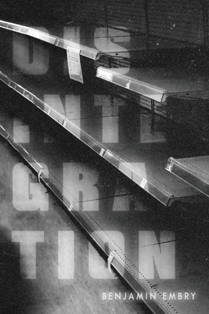 Disintegration by Benjamin Embry, Paperback | Barnes & Noble®