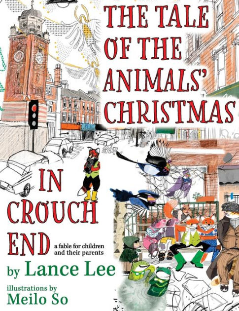 The Tale Of The Animals' Christmas In Crouch End: a fable for children ...