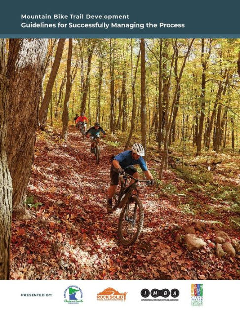 Mountain Bike Trail Development Guide: Guidelines for Managing the ...