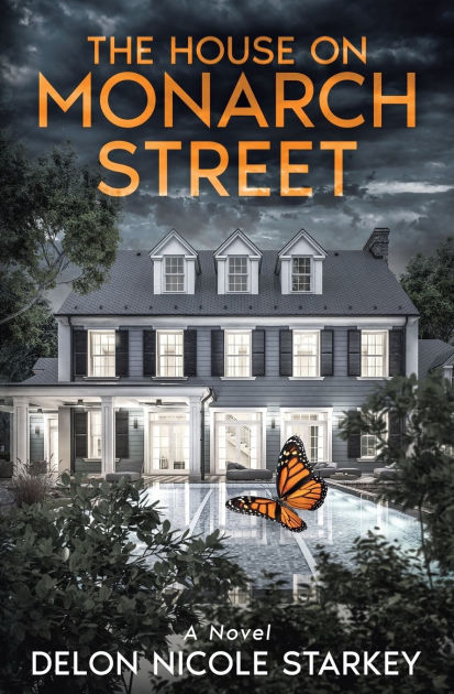 The House on Monarch Street by Delon Nicole Starkey, Paperback | Barnes ...