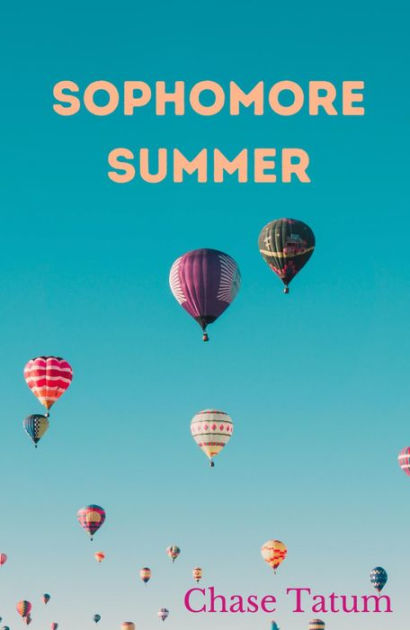 Sophomore Summer by Chase Tatum, Paperback | Barnes & Noble®