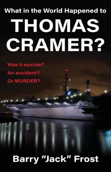 What in the World Happened to Thomas Cramer? by Barry Jack Frost ...