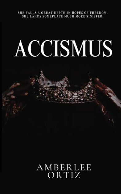 Accismus by Amberlee Ortiz, Paperback | Barnes & Noble®