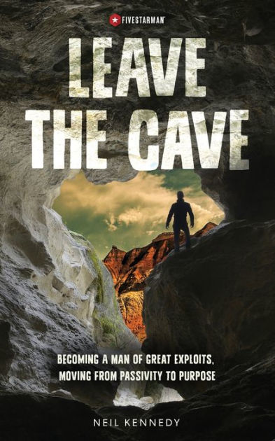 Leave the Cave by Neil Kennedy, Paperback | Barnes & Noble®