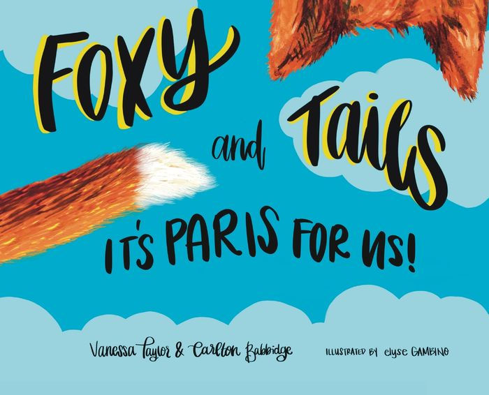 Foxy and Tails by Vanessa Taylor, Carlton Babbidge, Elyse Gambino ...