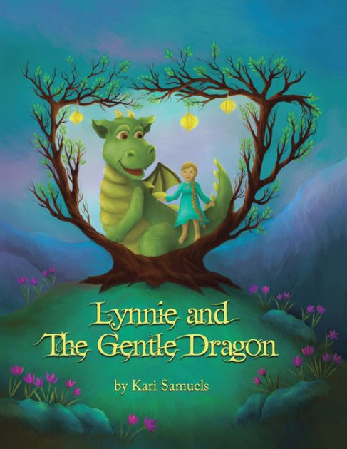 Lynnie and the Gentle Dragon by Kari Samuels, Marina Saumell, Paperback ...