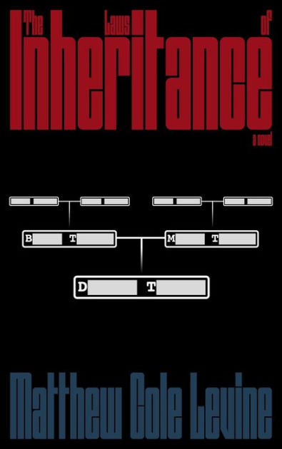 The Laws of Inheritance by Matthew Cole Levine | eBook | Barnes & Noble®