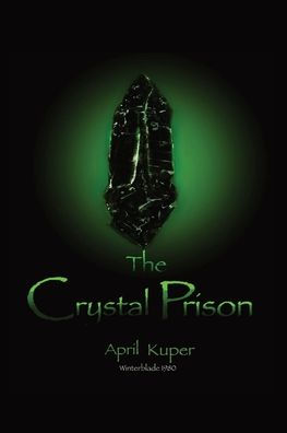 The Crystal Prison by April Kuper, Paperback | Barnes & Noble®