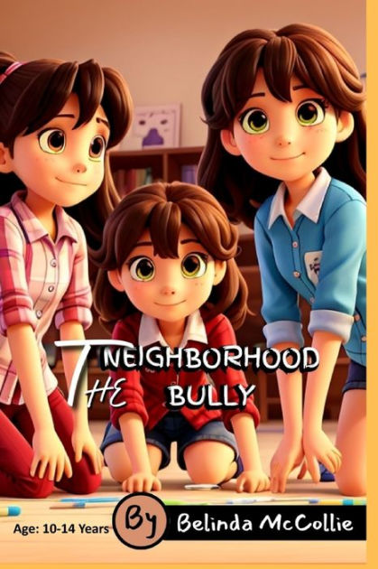 The Neighborhood Bully by Belinda McCollie, Paperback | Barnes & Noble®