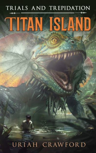 Titan Island by Uriah Crawford, Dixie Strain, Paperback | Barnes & Noble®