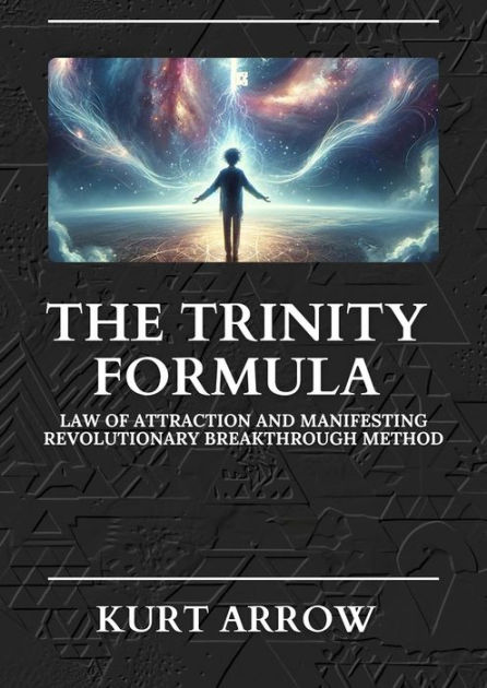 The Trinity Formula by Kurt Arrow | eBook | Barnes & Noble®